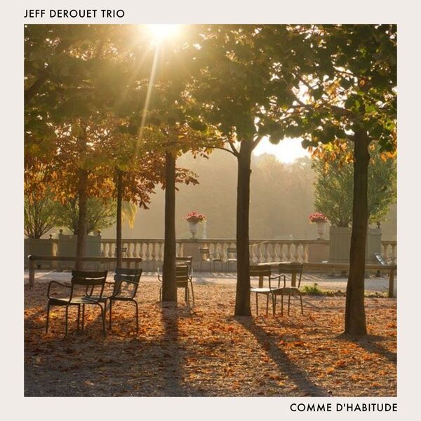 Comme d'habitude, Jeff Derouet Trio - Qobuz
