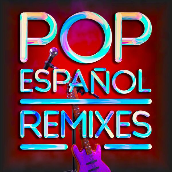 Pop Español Remixes, Various Artists - Qobuz