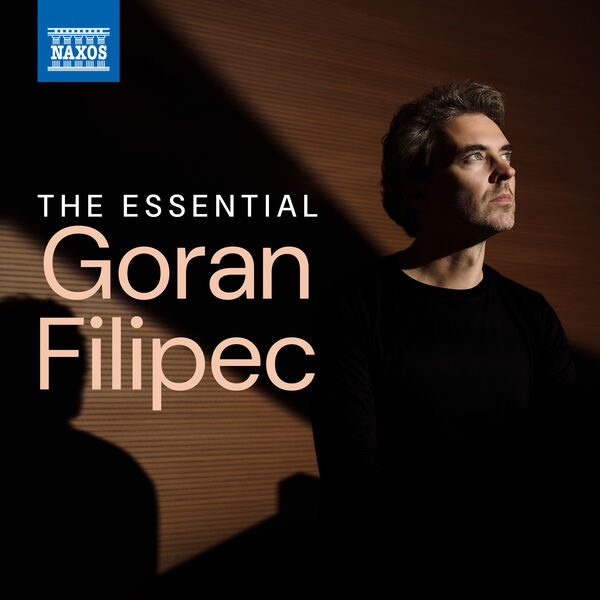 The Essential Goran Filipec, Goran Filipec - Qobuz
