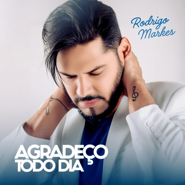 Agradeço Todo Dia, RODRIGO MARKES - Qobuz