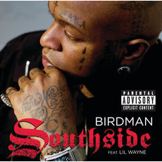 Southside (Album Version (Explicit)), Birdman - Qobuz