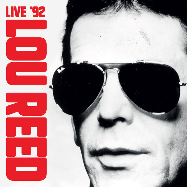 Live '92 (Live), Lou Reed - Qobuz