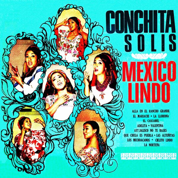 México lindo, Conchita Solis - Qobuz