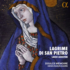 Lasso & Agostini: Lagrime di San Pietro, Doulce Mémoire - Denis Raisin ...