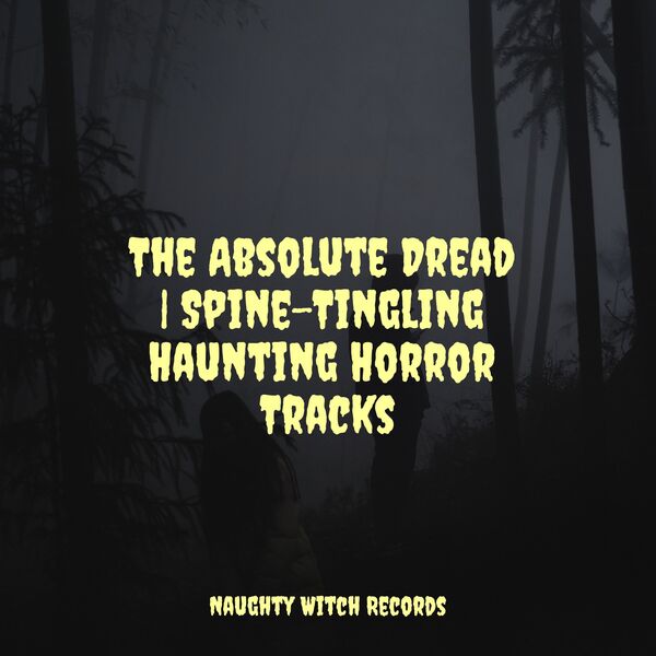 The Absolute Dread | Spine-Tingling Haunting Horror Tracks, Monster ...