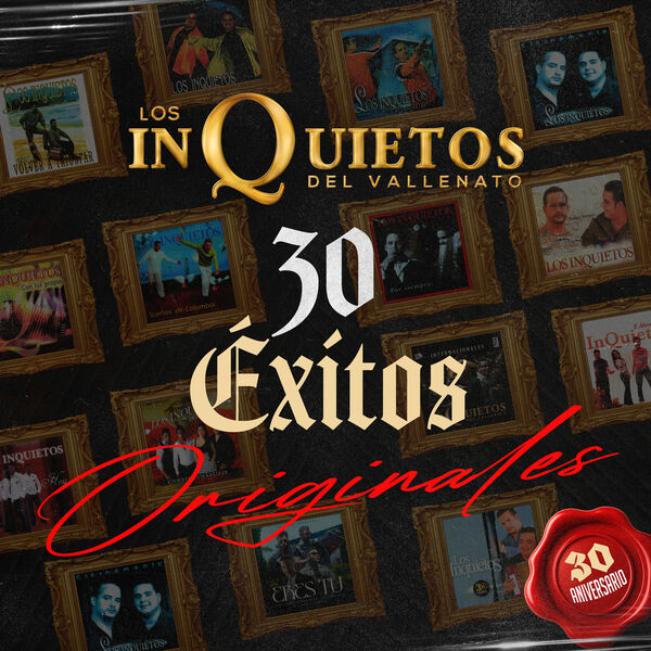 30 Éxitos Originales, Los Inquietos Del Vallenato - Qobuz