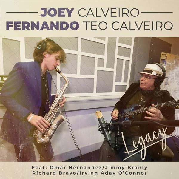 Legacy (feat. Omar Hernández, Jimmy Branly, Richard Bravo & Irving Aday ...