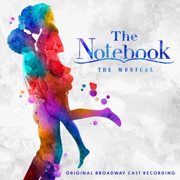 The Notebook (Original Broadway Cast Recording), Ingrid Michaelson - Qobuz