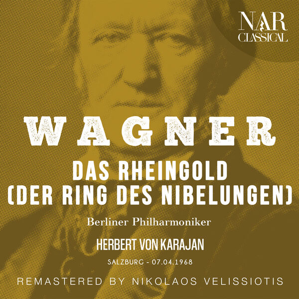 WAGNER: DAS RHEINGOLD (DER RING DES NIBELUNGEN), Herbert von Karajan - Qobuz
