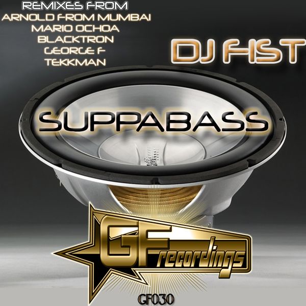 Suppabass, DJ Fist - Qobuz