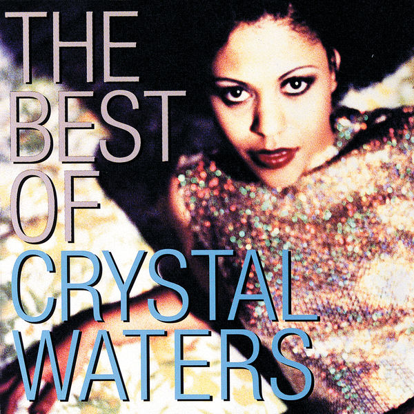 The Best Of Crystal Waters, Crystal Waters - Qobuz