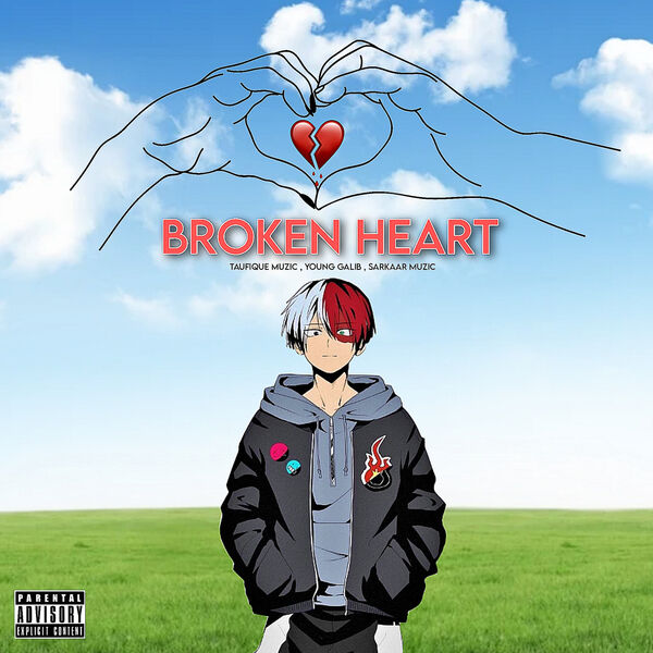 BROKEN HEART, Taufique Muzic - Qobuz