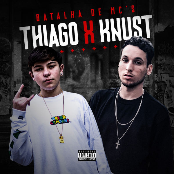 Batalha de Mc's Thiago X Knust (feat. Knust), Thiago Kelbert - Qobuz