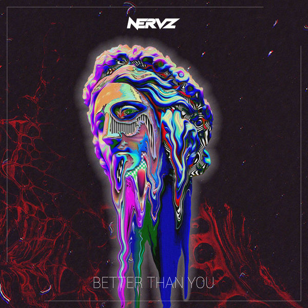 Better Than You, Nervz - Qobuz