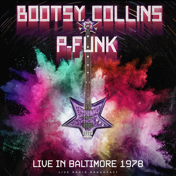 Live in Baltimore 1978 (live), Bootsy Collins - Qobuz