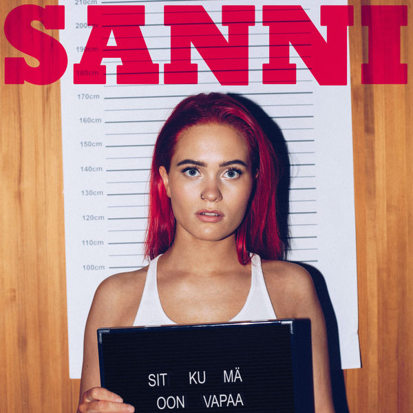 Sit ku mä oon vapaa, Sanni - Qobuz