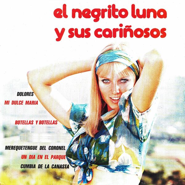 El negrito Luna y sus cariñosos, El Negrito Luna y Sus Cariñosos - Qobuz