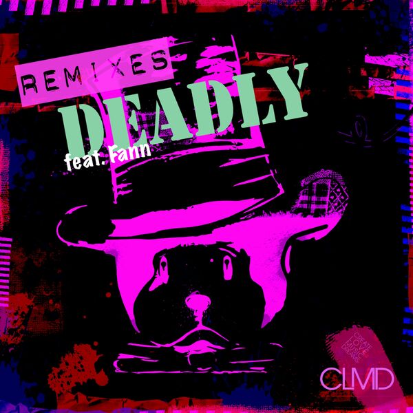 Deadly (feat. Fann) (Remixes), CLMD - Qobuz