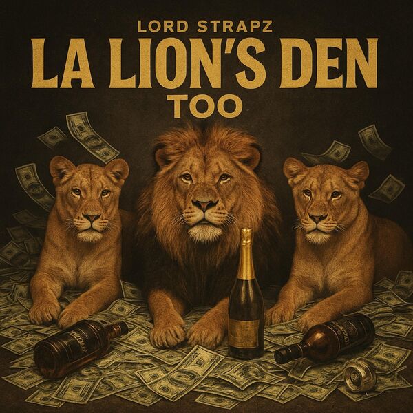LA Lion's Den Too, Lord Strapz - Qobuz