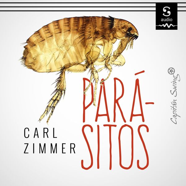 Parásitos (El Extraño Mundo de las Criaturas Más Peligrosas de la ...