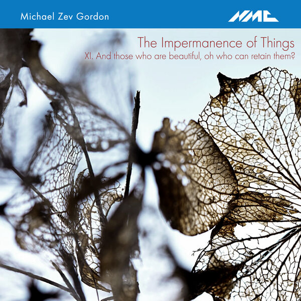 The Impermanence of Things: XI. And those who are beautiful, oh who can ...