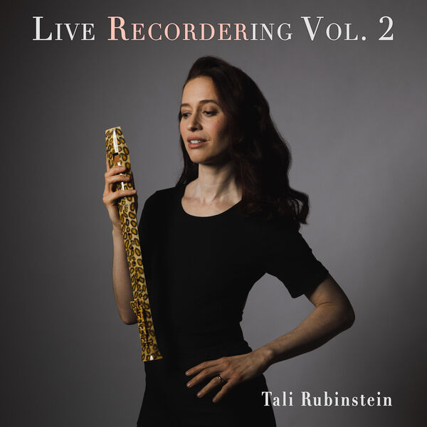 Live Recordering, Vol. 2 (Live), Tali Rubinstein - Qobuz