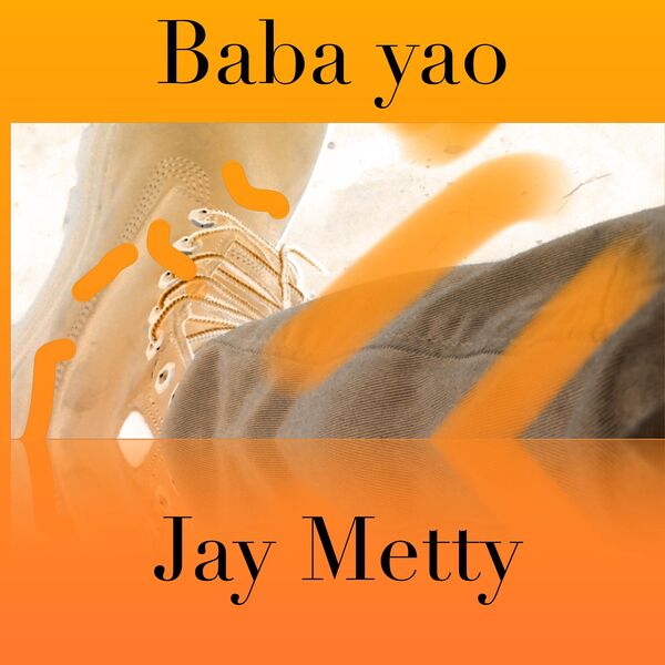 Baba Yao, JAY METTY - Qobuz