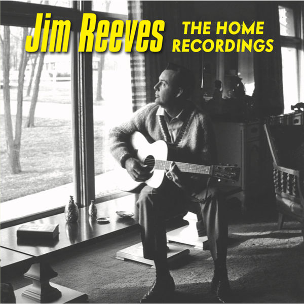 Jim Reeves The Home Recordings, Jim Reeves - Qobuz