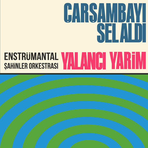 Çarşambayı Sel Aldı / Yalancı Yarim (Enstrümantal Şahinler Orkestrası ...