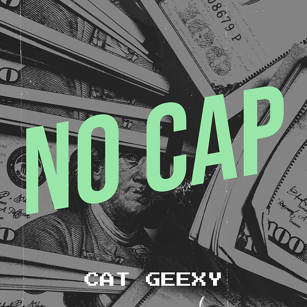 No Cap, Cat Geexy - Qobuz