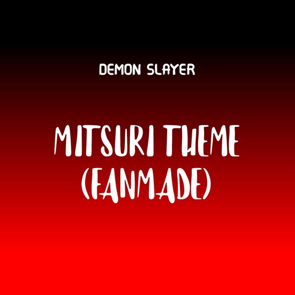 Mitsuri Kanroji Theme (Fanmade), Gareth Ryan - Qobuz