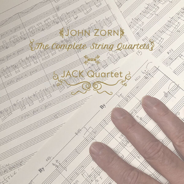 The Complete String Quartets, John Zorn - Qobuz