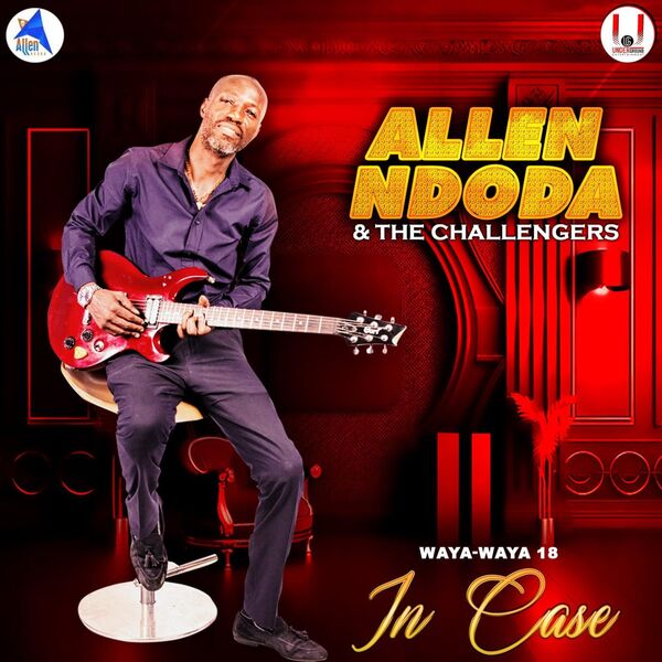In Case (Waya waya 18), Allen Ndoda & The Challengers - Qobuz