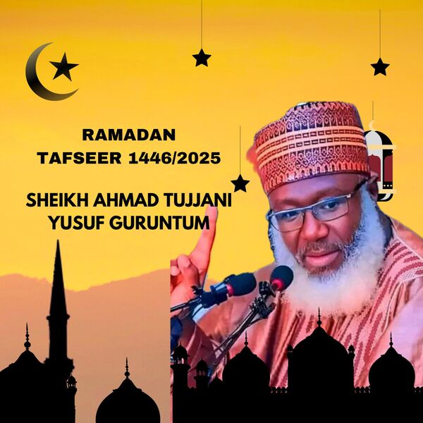 11 Ramadan (Evening) Tafsir 1446/2025 | Sheikh Ahmad Tijjani Yusuf ...