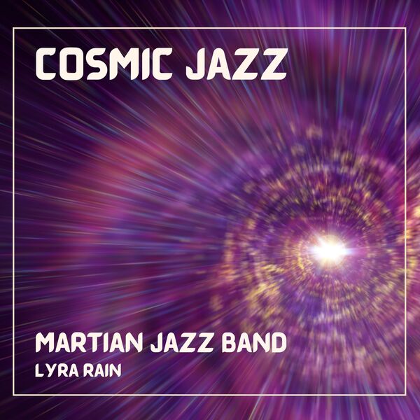 Cosmic Jazz, Martian Jazz Band - Qobuz