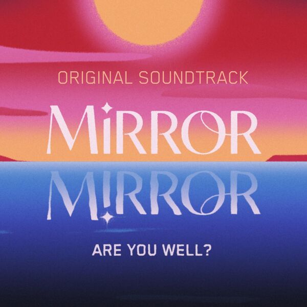 Mirror Mirror Are You Well? (Original Documentary Series Soundtrack ...