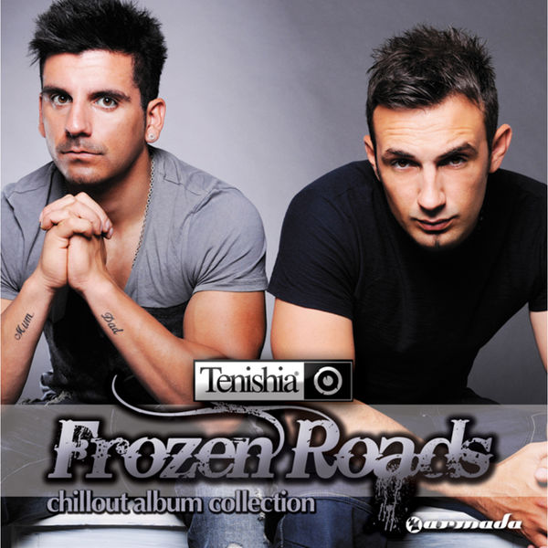 Frozen Roads (Chillout Album Collection), Tenishia - Qobuz