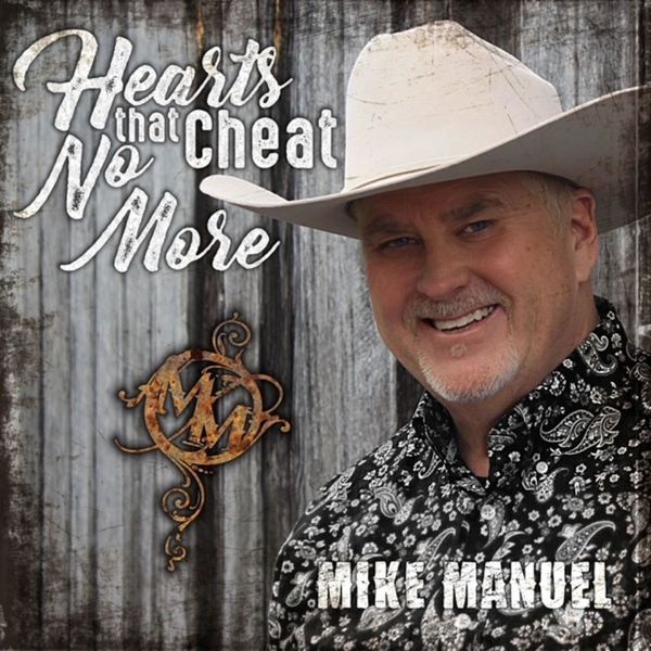 Hearts That Cheat No More, Mike Manuel - Qobuz