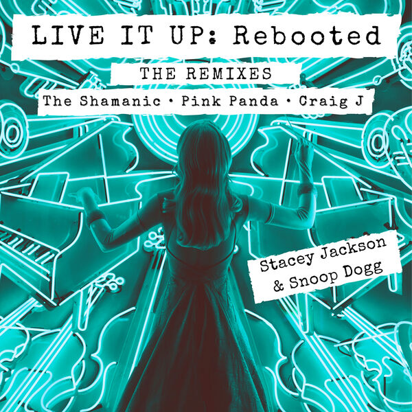 Live It Up: Rebooted (The Remixes), stacey jackson - Qobuz