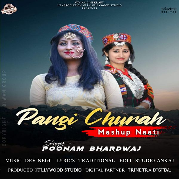 Pangi Churah (Mashup Naati), Poonam Bhardwaj - Qobuz