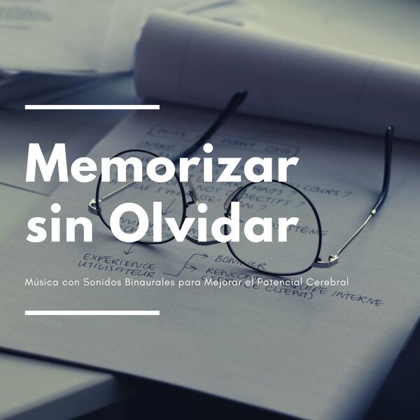 Memorizar sin Olvidar: Música con Sonidos Binaurales para Mejorar el ...