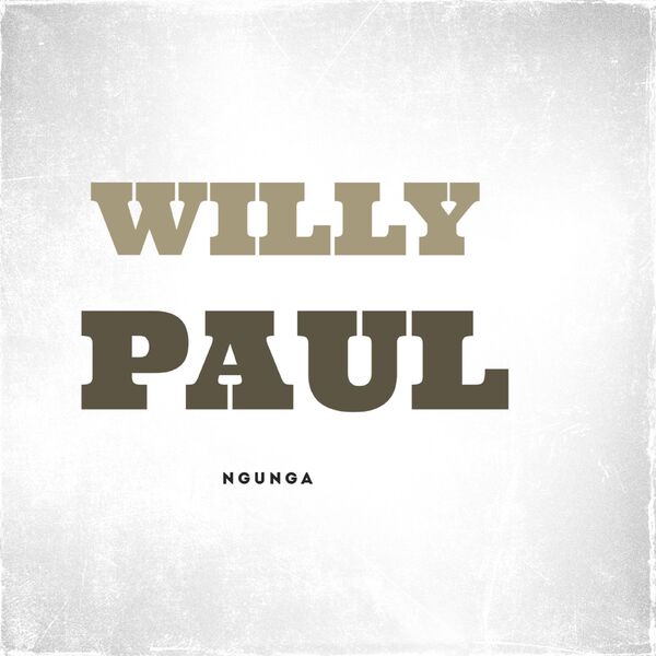 NGUNGA, Willy Paul - Qobuz
