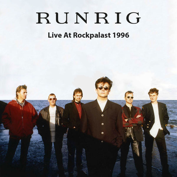 Live at Rockpalast (Live, Düsseldorf, 1996), Runrig - Qobuz