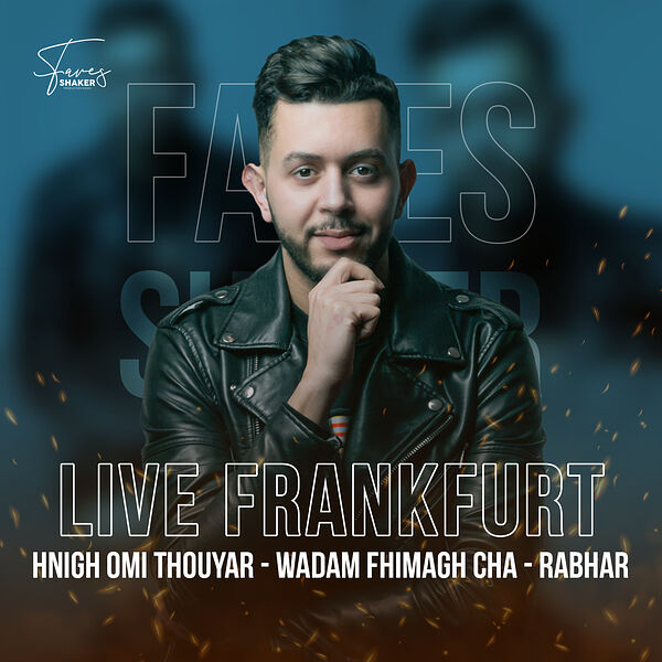 Hnigh Omi Thouyar / Wadam Fhimagh Cha / Rabhar (Live Frankfurt), Fares ...