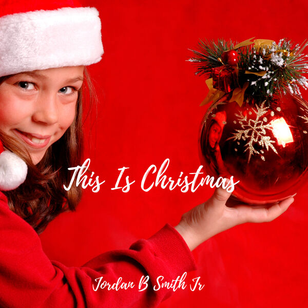 This Is Christmas, Jordan B Smith Jr. - Qobuz