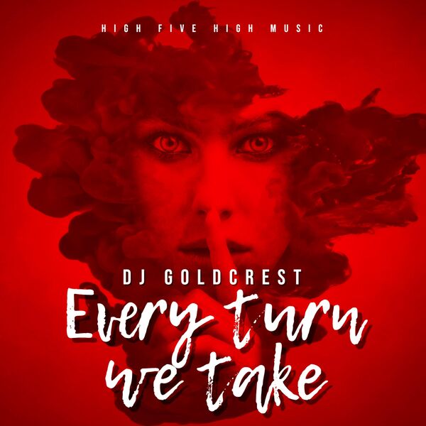 Every turn we take, DJ GOLDCREST - Qobuz