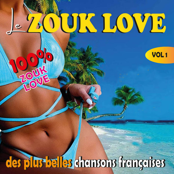 Le Zouk Love, Vol. 1, Jean Yves Cebon - Qobuz