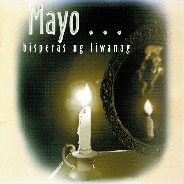 Mayo... Bisperas ng Liwanag, The Cast of Mayo... Bisperas ng Liwanag ...