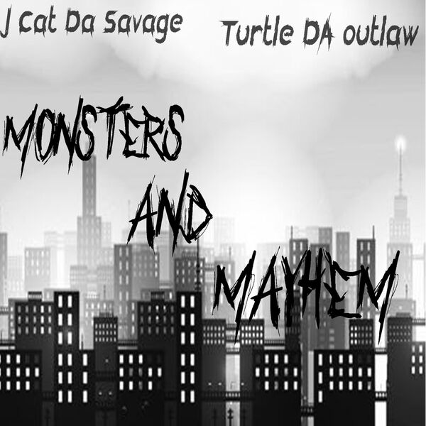 Monsters and Mayhem, J Cat da Savage - Qobuz