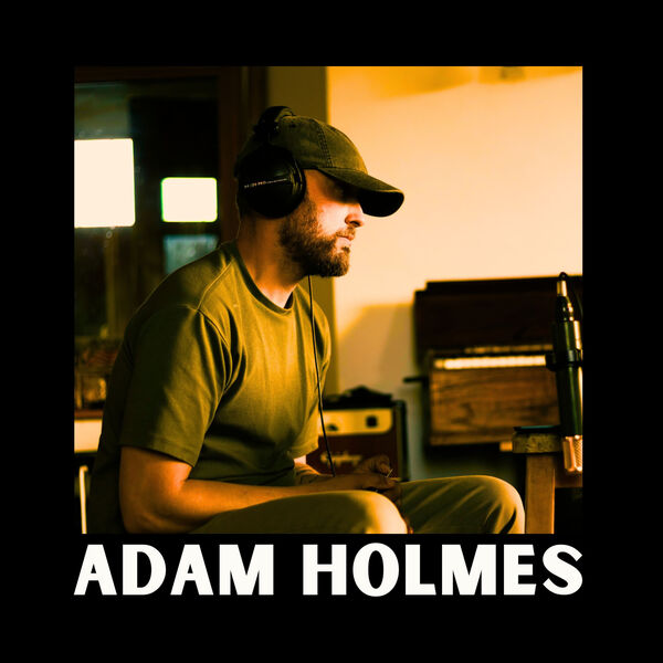 What a Woman, Adam Holmes - Qobuz